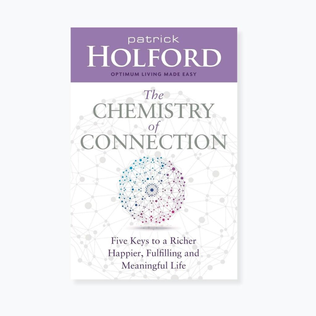 The Chemistry of Connection: Five Keys to a Richer, Happier, Fulfilling ...
